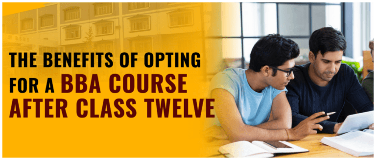 The Benefits of opting for a BBA course after class twelve DSMS ...